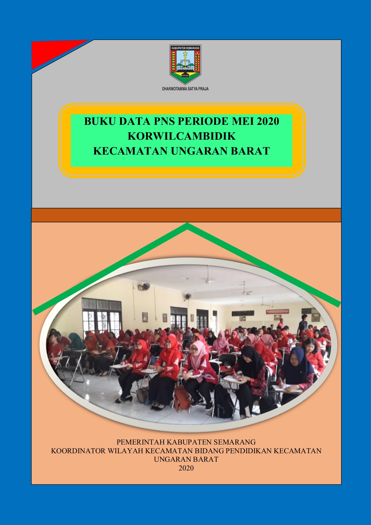 E-Data PNS Korwilcambidik Ungaran Barat - ungkorwil - Halaman 1 - 500 ...