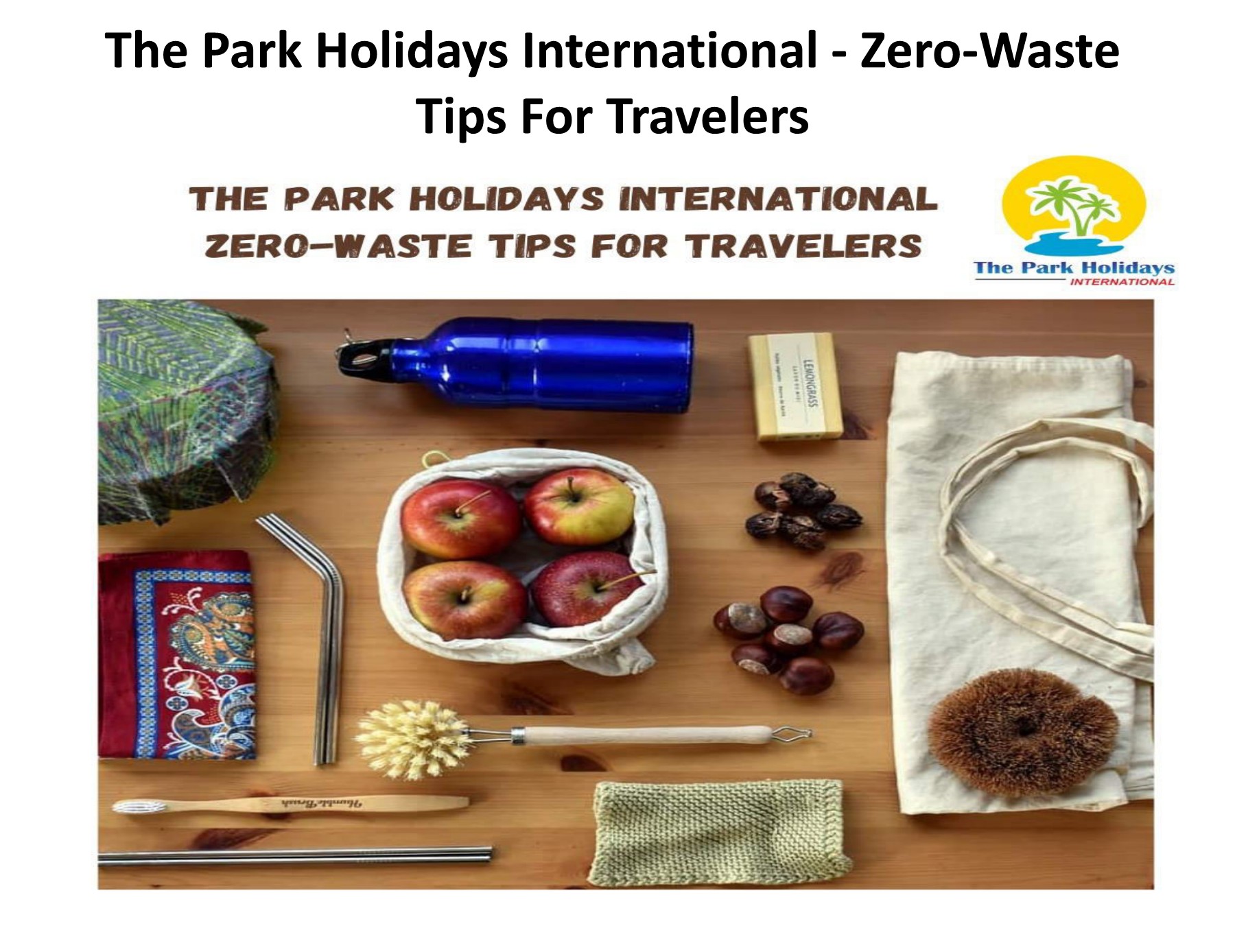 The Park Holidays International - Zero-Waste Tips For Travelers ...