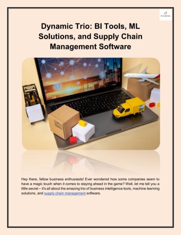 Dynamic Trio: BI Tools, ML Solutions, and Supply Chain Management Software