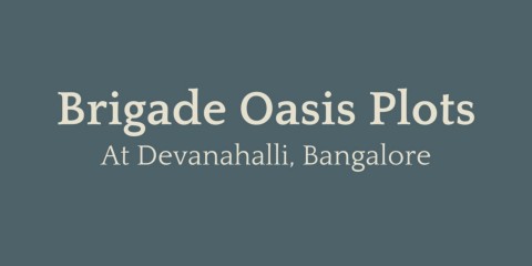 Brigade Oasis At Devanahalli, Bengaluru - Brochure