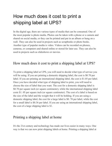 How much does it cost to print a shipping label at UPS?