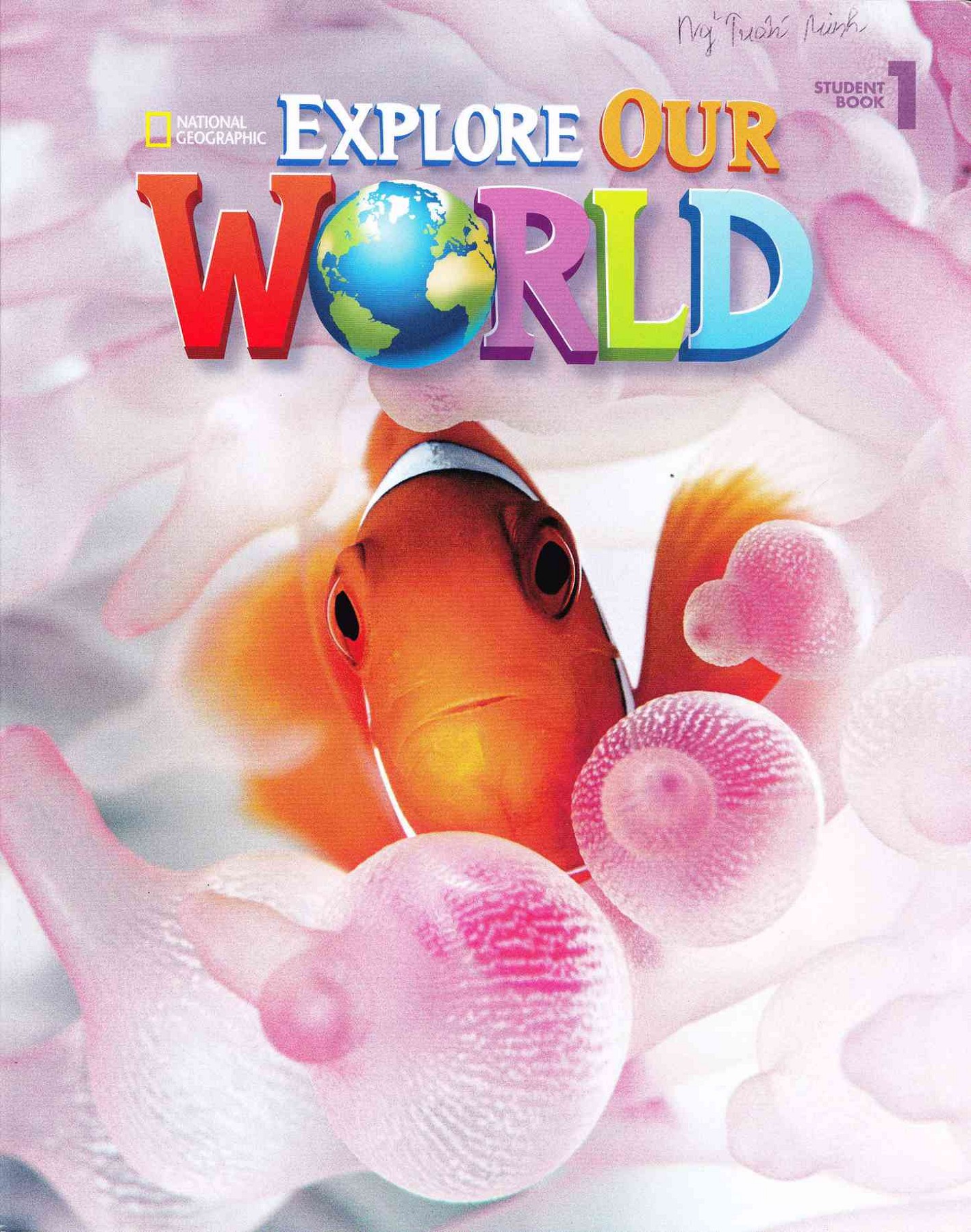 Explore Our World 1 Student Book full - TUYET NGUYEN - Page 1 - 112 ...