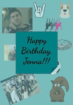 Birthday Card for Jenna (2021 Edition)