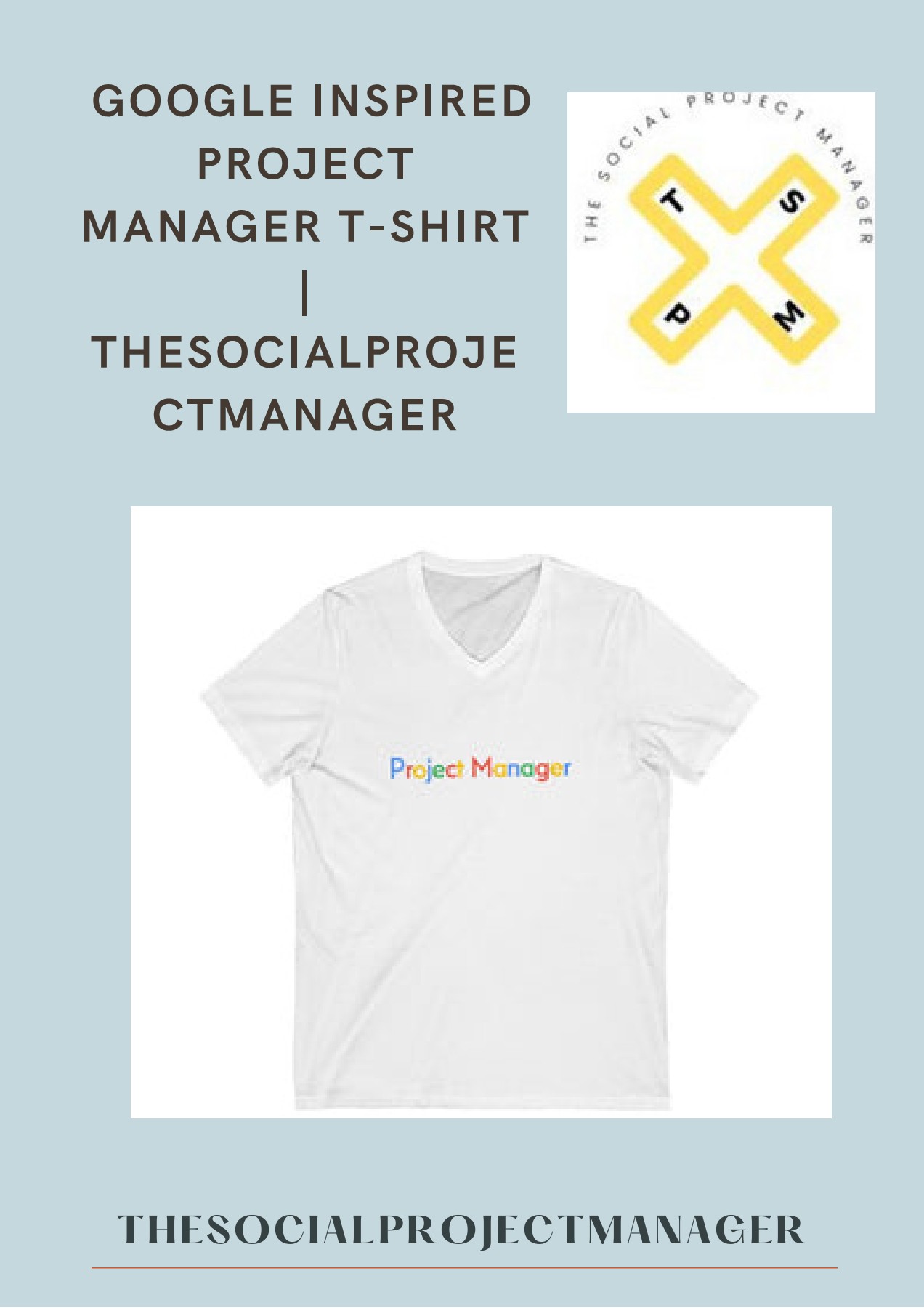 Google Inspired Project Manager T-Shirt | TheSocialProjectManager - the ...
