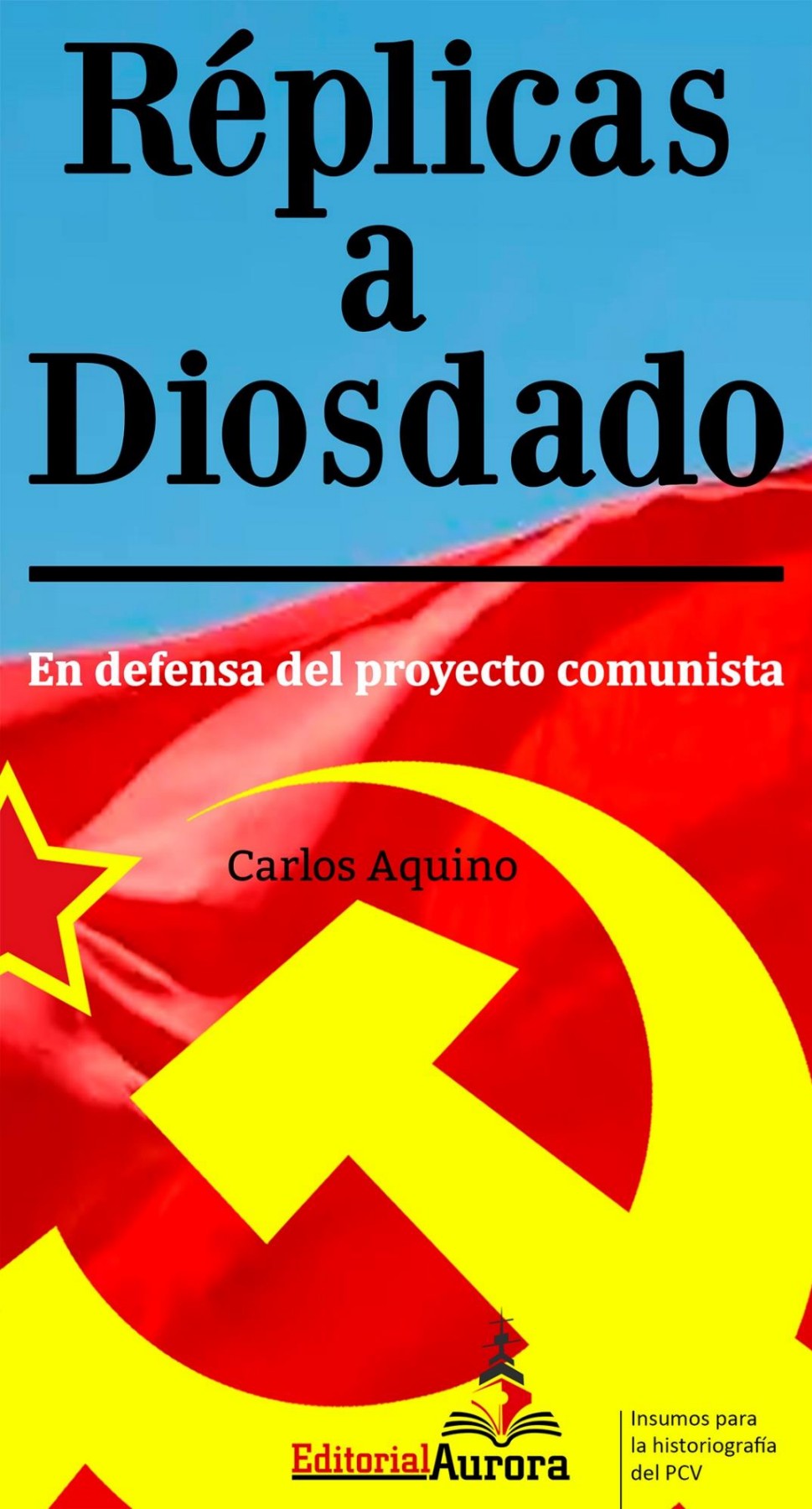 Réplicas a Diosdado. En defensa del proyecto comunista - Editorial Aurora - Page 1 - 42 | Flip ...