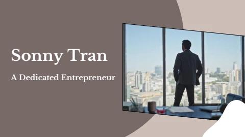 Sonny Tran - A Dedicated Entrepreneur