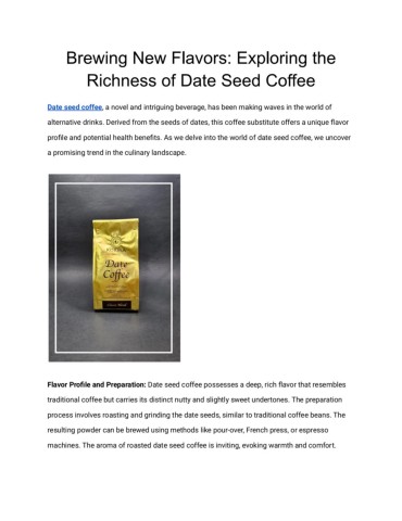 Brewing New Flavors: Exploring the Richness of Date Seed Coffee