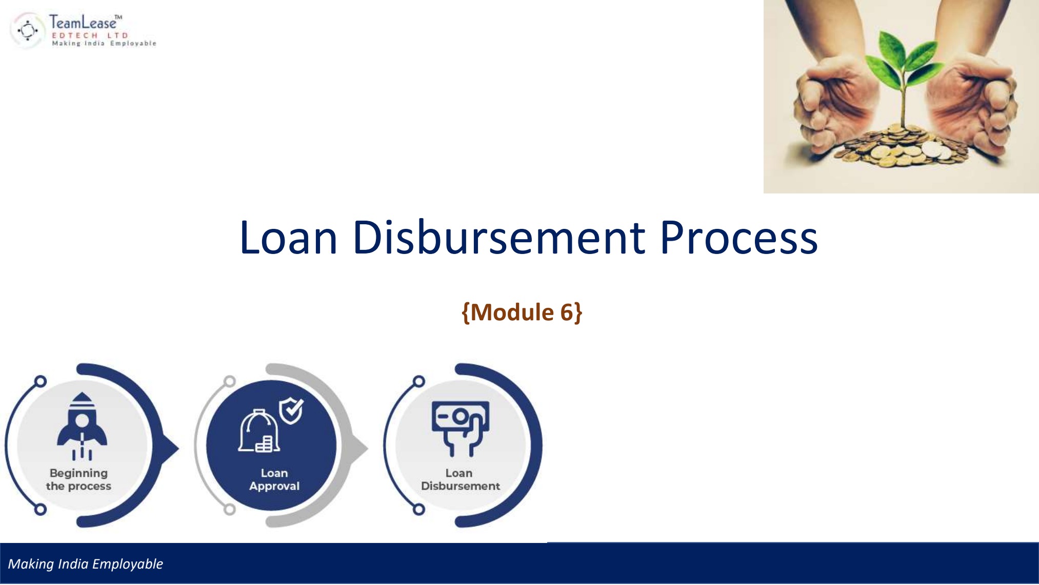 Module 6 - Loan Disbursement Process - Teamlease Edtech Ltd (Amita ...