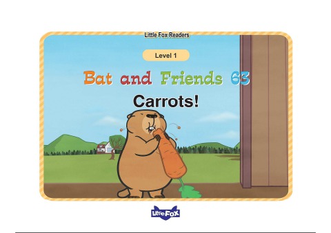 063.LV1.Bat and Friends 63 - Carrots!