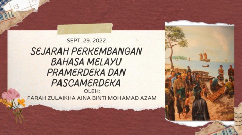 Sejarah Perkembangan Bahasa Melayu Pramerdeka dan Pascamerdeka - farah ...