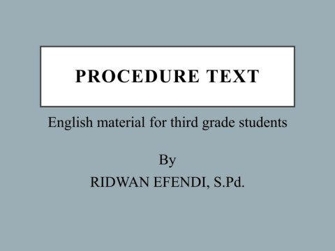 Procedure text - Ridwan Efendi - Page 1 - 9 | Flip PDF Online | PubHTML5