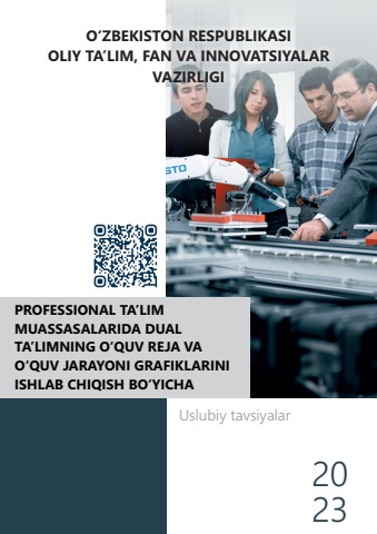 Professional ta’lim muassasalarida dual ta’limning o‘quv reja va o‘quv jarayoni grafiklarini ...