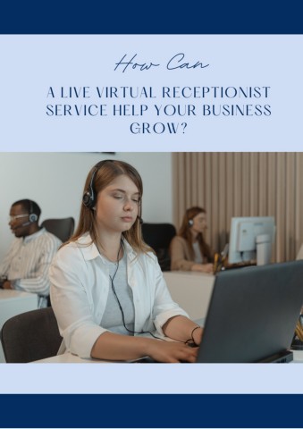 How Can A Live Virtual Receptionist Service Help Your Business Grow?