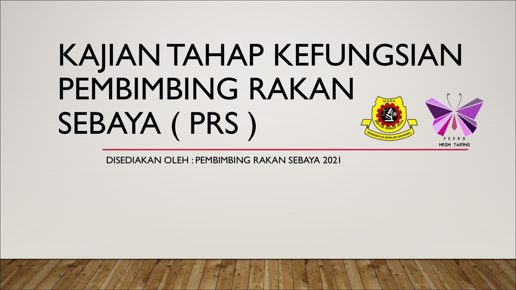 KAJIAN KEFUNGSIAN PEMBIMBING RAKAN SEBAYA MRSM TAIPING 20/21 ...