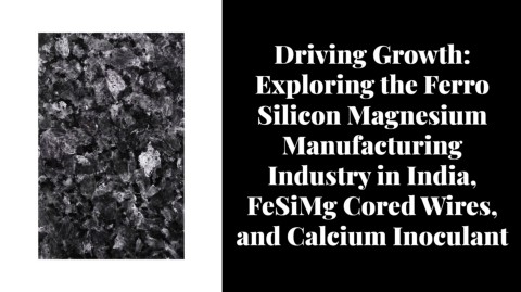 Ferro Silicon Magnesium Manufacturers in India: Leading Providers of ...