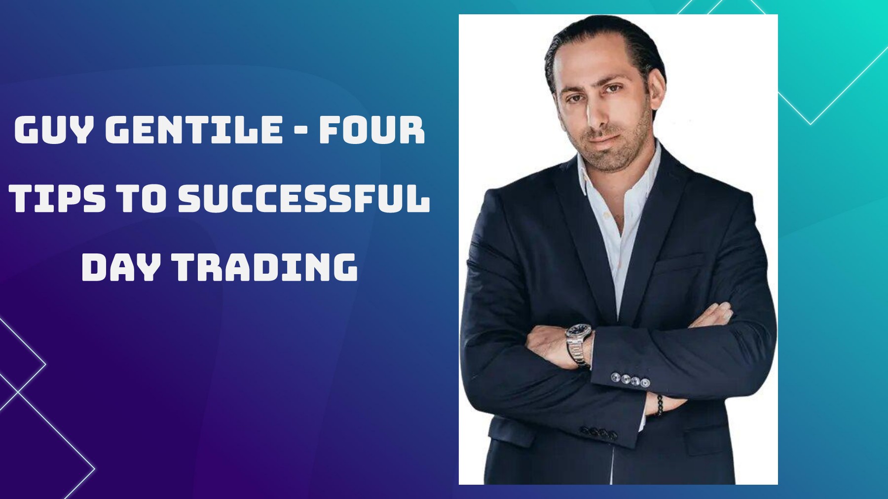 Guy Gentile - Four Tips to Successful Day Trading - guygentile7 - Page ...