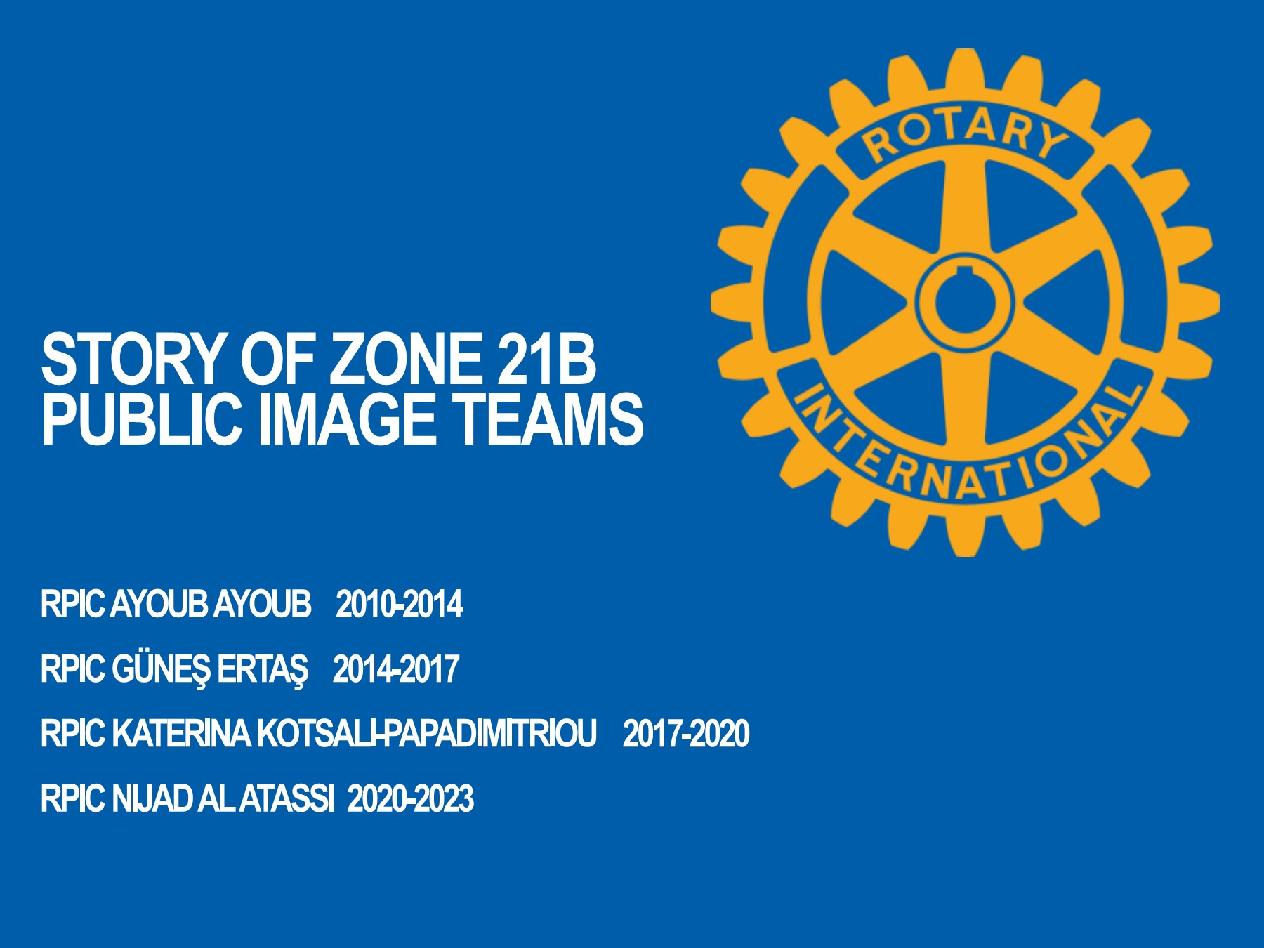 Zone 21B Public Image Team 2010-2023 - Dijital Rotary Kampüsü ...