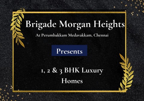 Brigade Morgan Heights At Perumbakkam Medavakkam, Chennai - PDF