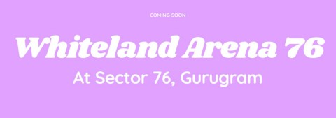 Whiteland Arena 76 At Sector 76, Gurugram.pdf
