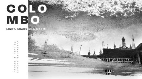 COLOMBO - LIGHT, SHADOWS & MAGIC