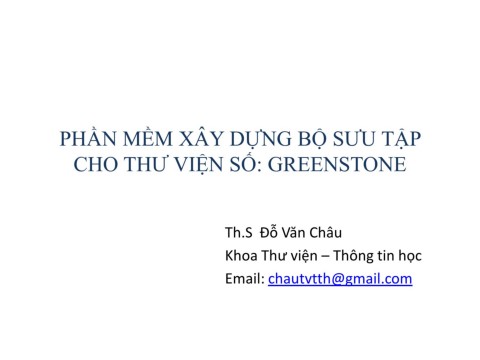 TV263. Bài giảng greenstone - Đỗ Văn Châu - tuan69t - Trang 1 - 22 | PDF lật trang trực tuyến ...