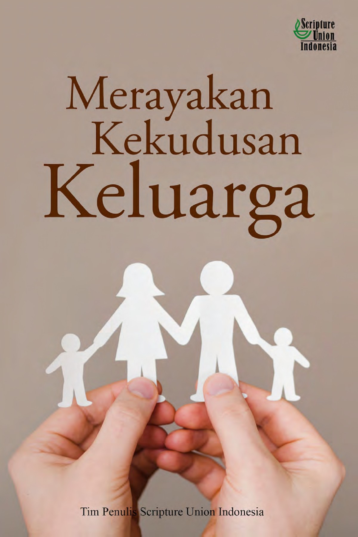 TEASER_Merayakan Kekudusan Keluarga RSZ - Scripture Union Indonesia ...