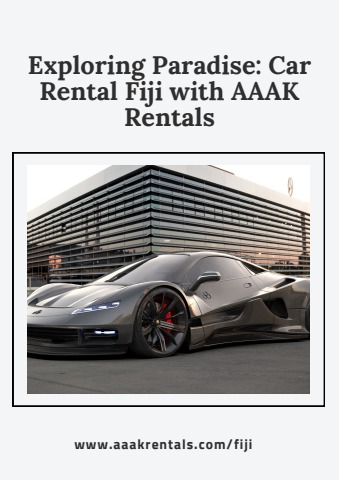 Exploring Paradise Car Rental Fiji with AAAK Rentals