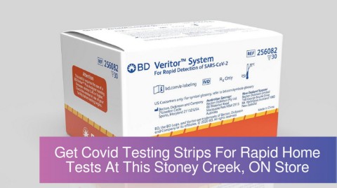 Get Covid Testing Strips For Rapid Home Tests At This Stoney Creek, ON ...