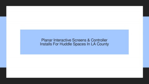 Get Planar Interactive Screens & Controller Installs For Huddle Spaces ...