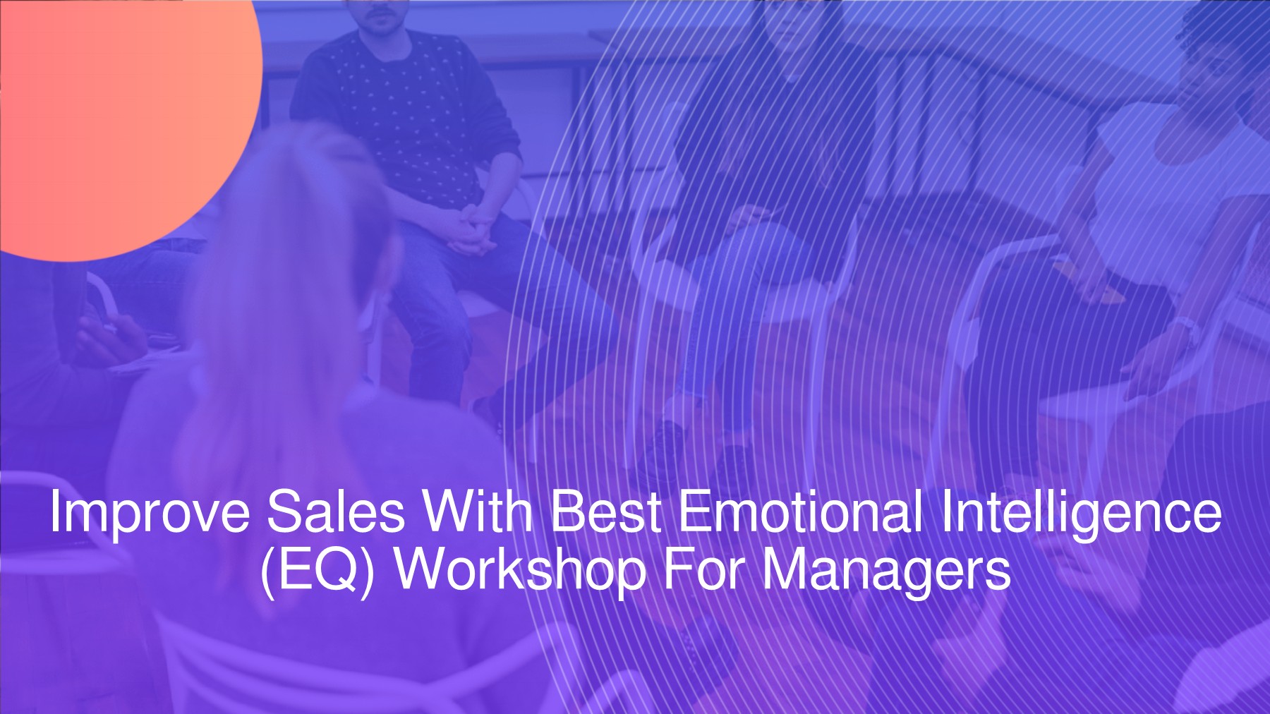 Improve Sales With Best Emotional Intelligence (EQ) Workshop For Managers - francis - Page 1 - 9 ...