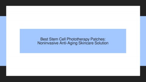 Best Stem Cell Phototherapy Patches: Noninvasive Anti-Aging Skincare ...