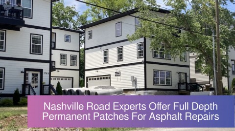 Nashville Road Experts Offer Full Depth Permanent Patches For Asphalt ...