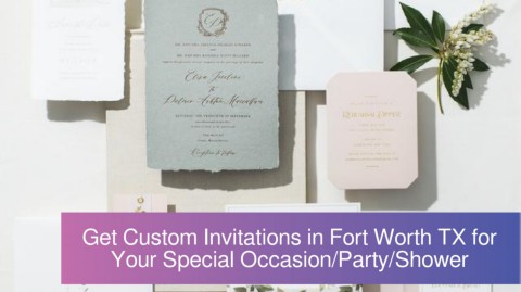 Get Custom Invitations in Fort Worth TX for Your Special Occasion/Party ...