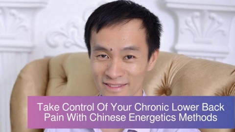 Take Control Of Your Chronic Illness & Emotions With Chinese Energetics ...