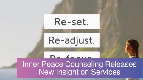 Inner Peace Counseling Releases New Insight on Services