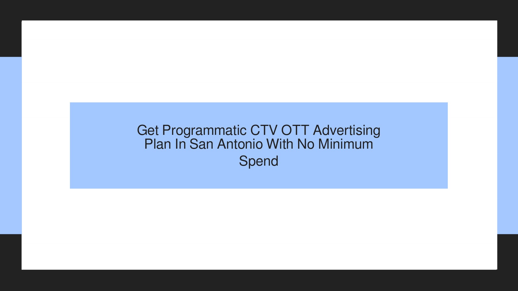 Get Programmatic CTV OTT Advertising Plan In San Antonio With No ...