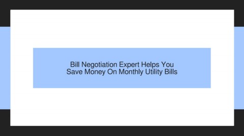 Bill Negotiation Experts Helps You Save Money On Utility Bills In 2022 ...