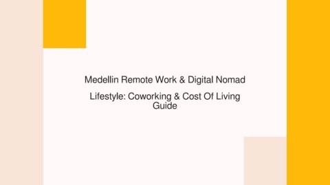 Medellin Remote Work & Digital Nomad Lifestyle: Coworking & Cost Of Living Guide