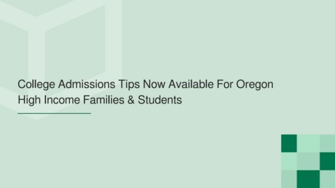 2023-2024 College Admissions Tips Now Available For Oregon High Income ...
