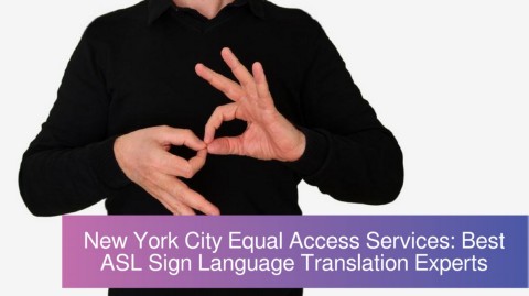 New York City Equal Access Services: Best ASL Sign Language Translation ...