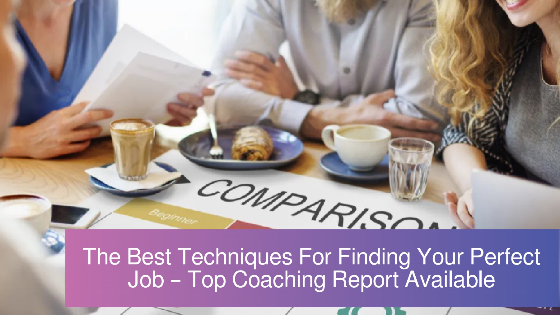 The Best Techniques For Finding Your Perfect Job – Top Coaching Report ...