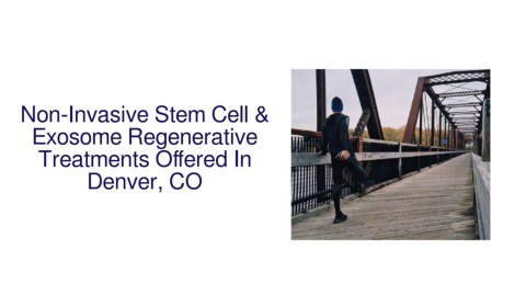 Non-Invasive Stem Cell & Exosome Regenerative Treatments Offered In ...