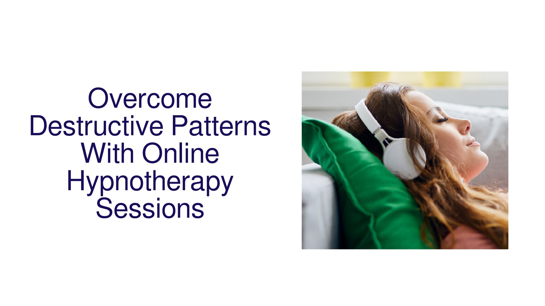 Overcome Destructive Behavior Patterns With These Zoom Hypnotherapy ...