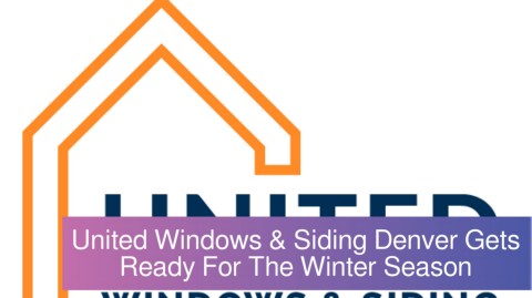 United Windows & Siding Denver Gets Ready For The Winter Season