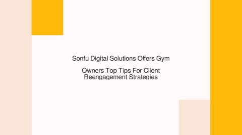 Sonfu Digital Solutions Offers Gym Owners Top Tips For Client ...