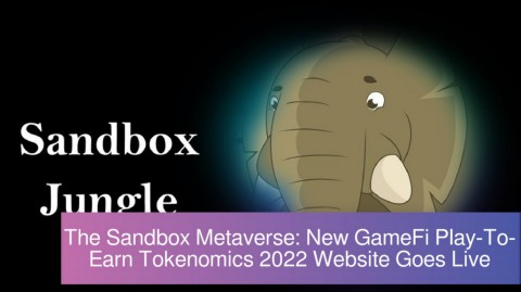 The Sandbox Metaverse: New GameFi Play-To-Earn Tokenomics 2022 Website ...