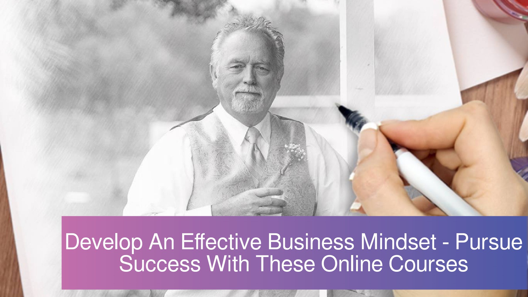 Develop An Effective Business Mindset - Pursue Success With These ...