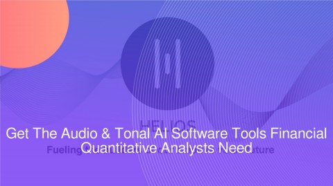 Get The Audio & Tonal AI Software Tools Financial Quantitative Analysts ...