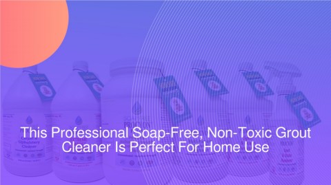 This Professional Detergent-Free, Non-Toxic Grout Cleaner Is Perfect ...