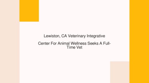 Lewiston, CA Veterinary Integrative Center For Animal Wellness Offers ...